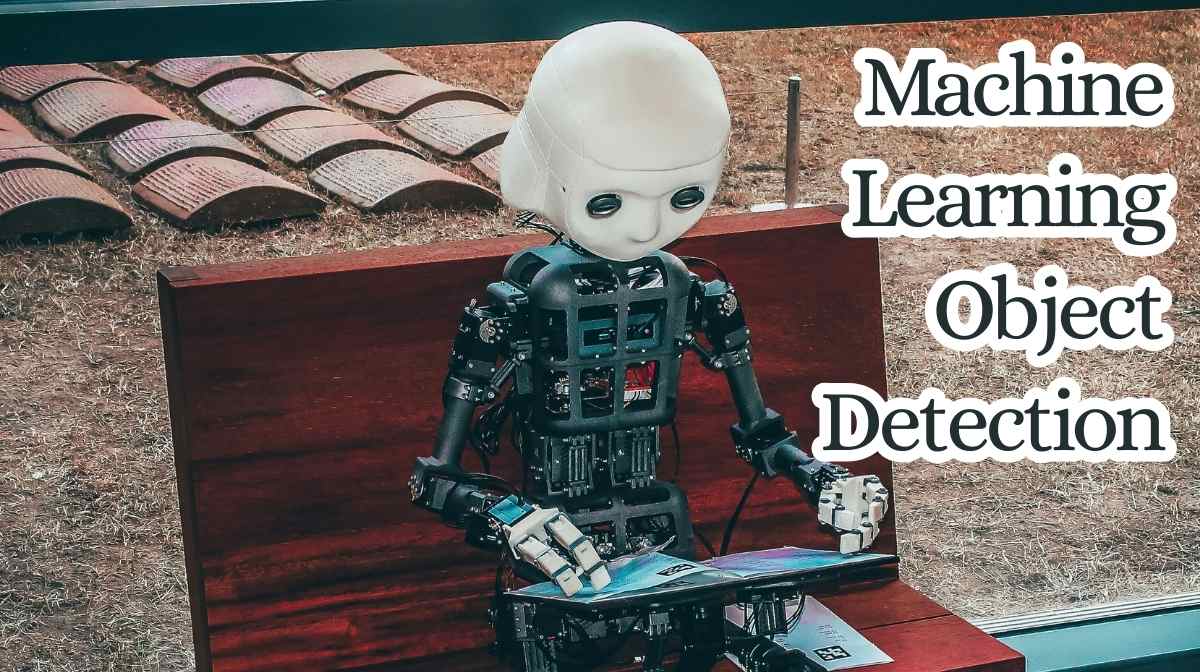 Machine Learning Object Detection: A Comprehensive Guide to Real-Time ...